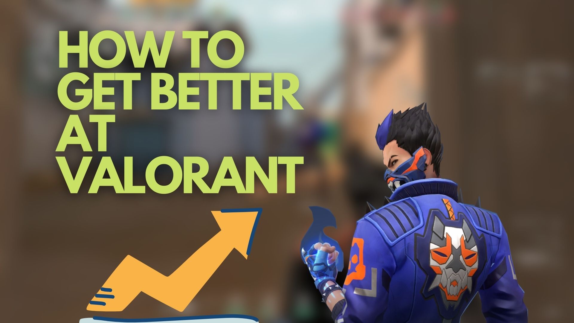 How To Get Better At VALORANT