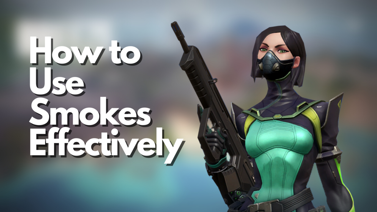 How to Use Smokes Effectively in VALORANT - Player Assist | Game Guides ...