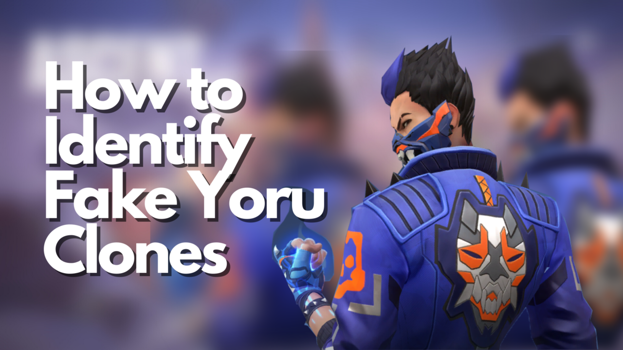 VALORANT: How To Identify Fake Yoru Clones - Player Assist | Game ...