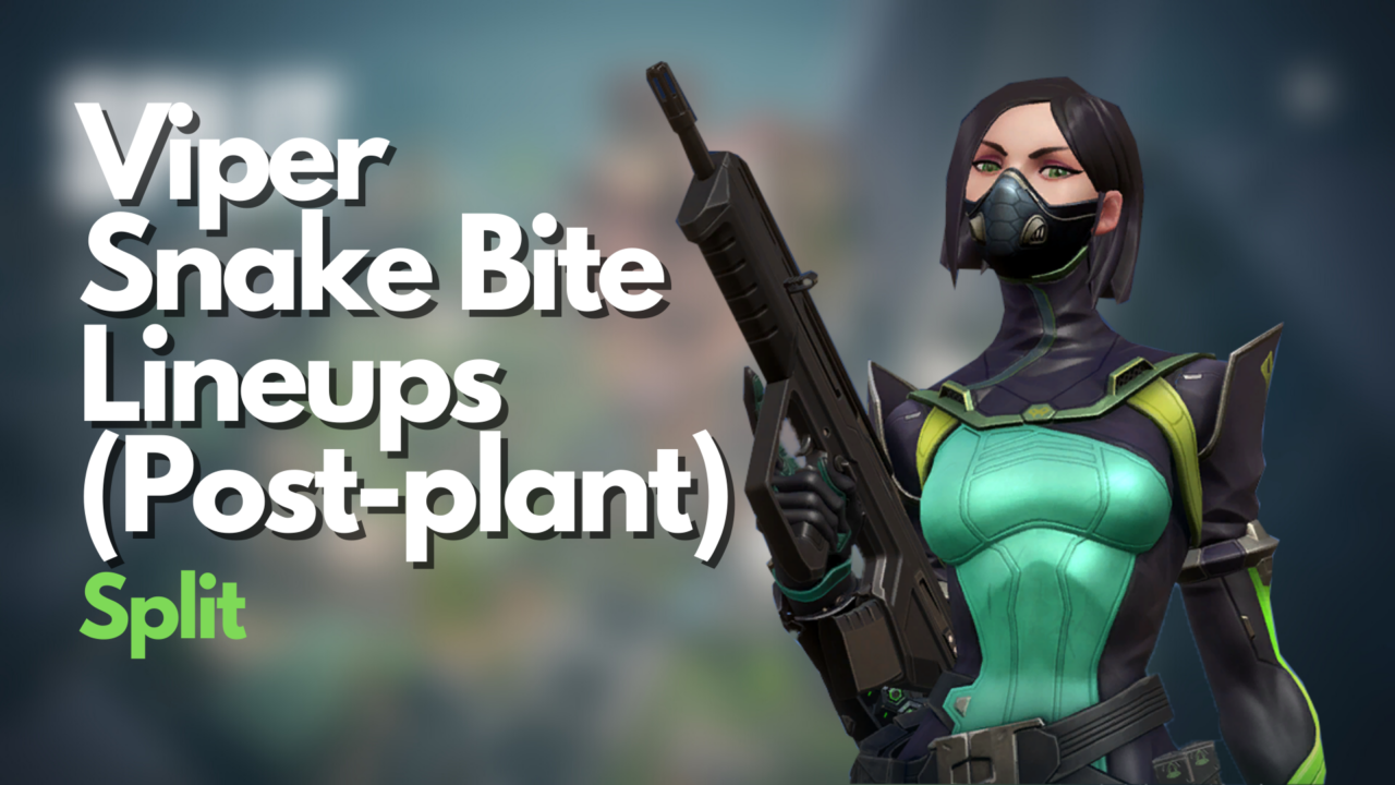 VALORANT: Viper Snake Bite Lineups for Split (Post-plant) - Player ...