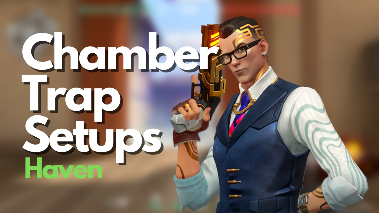 VALORANT: Essential Chamber Setups on Haven - Player Assist | Game Guides & Walkthroughs