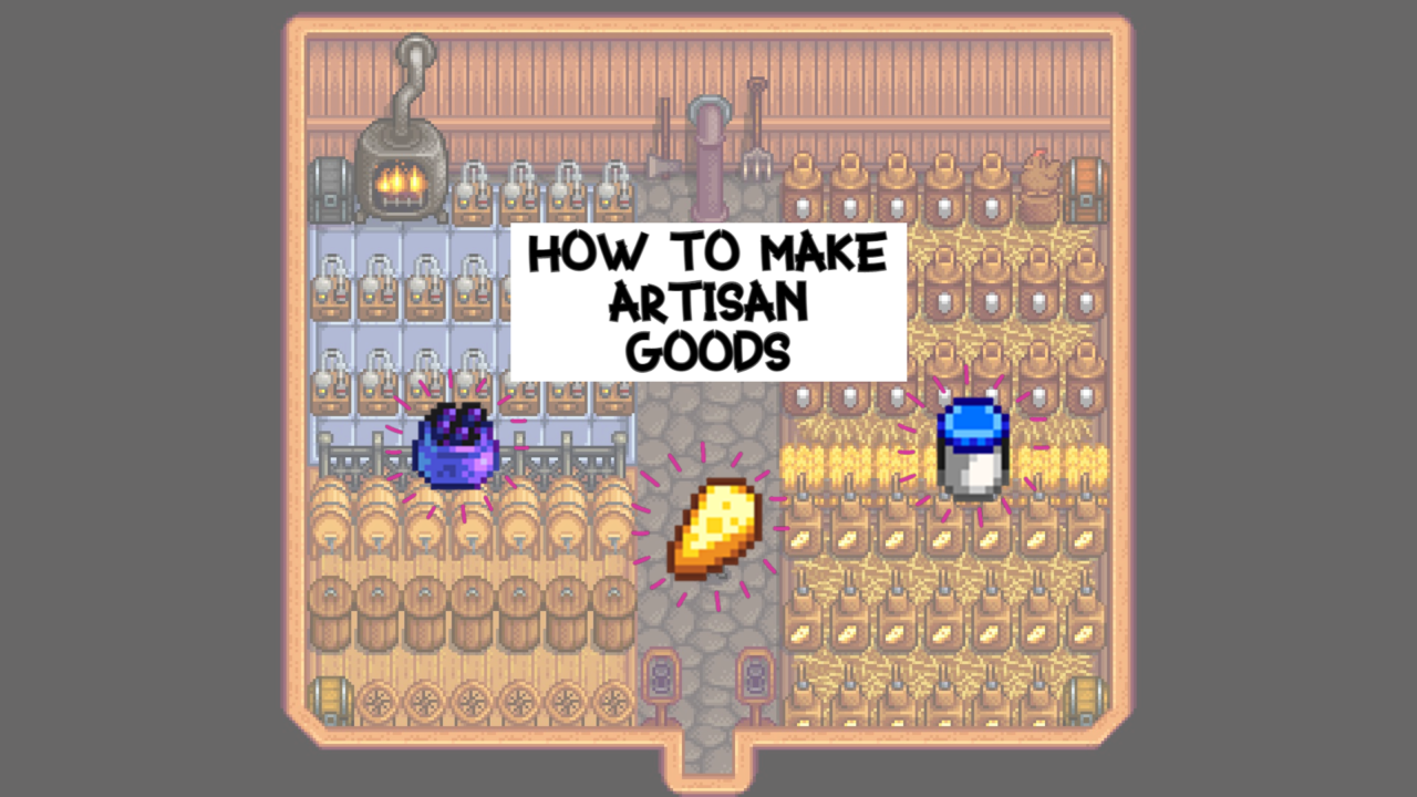 How To Make Artisan Goods In Stardew Valley Player Assist Game how-to-make-artisan-goods-in-stardew-valley-player-assist-game